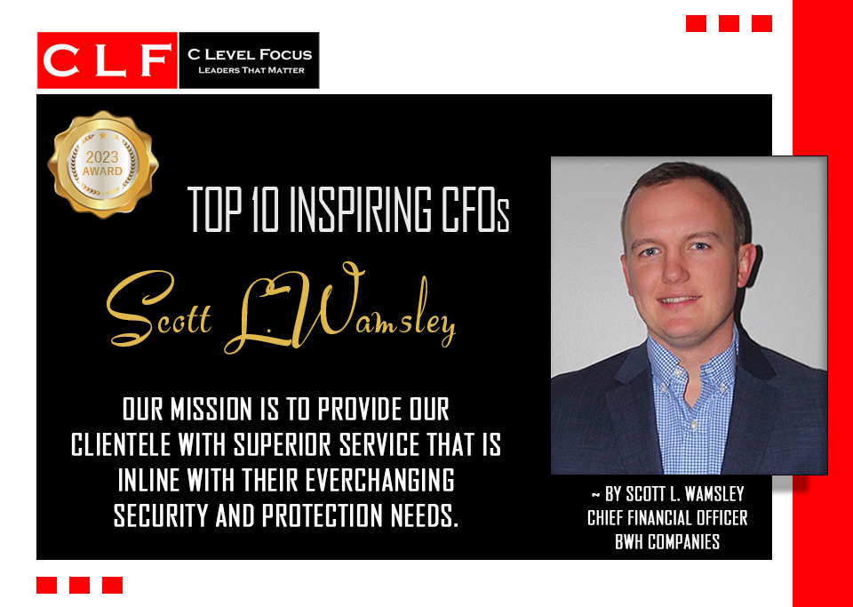 Scott L. Wamsley, Chief Financial Officer of BWH Companies, has been ...