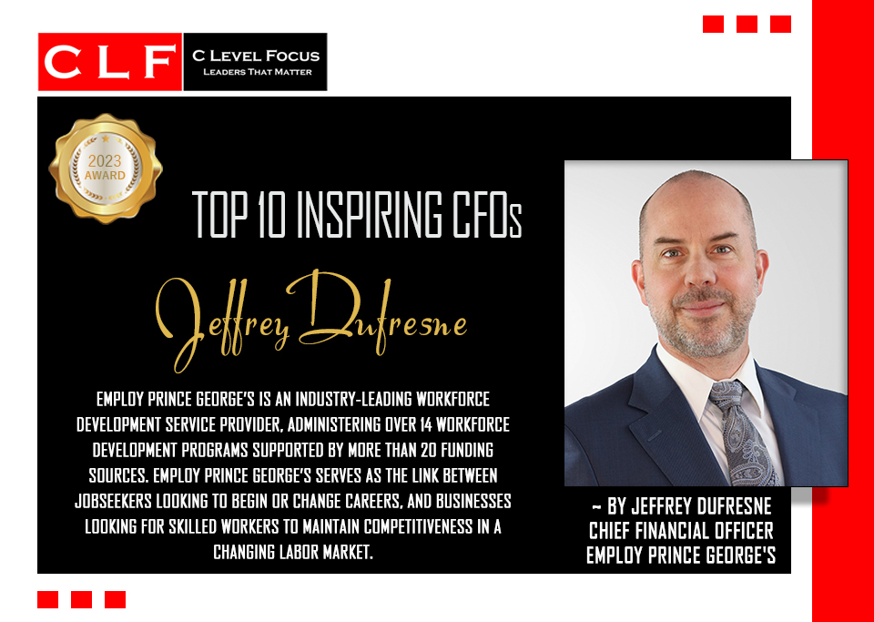 Jeffrey Dufresne, CFO of Employ Prince George's, has been awarded as ...