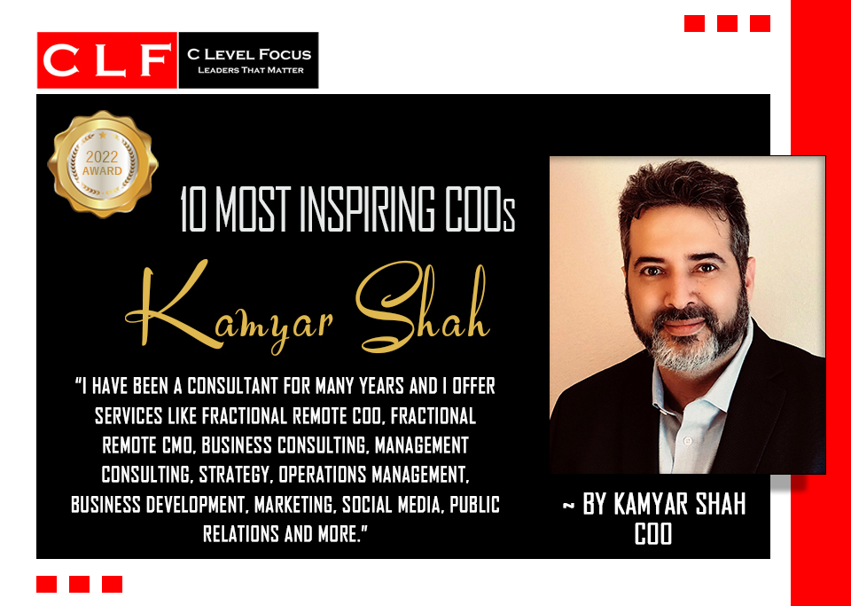 Kamyar Shah, chief operating officer, has been awarded as 10 Most Inspiring COOs of 2022 by C ...