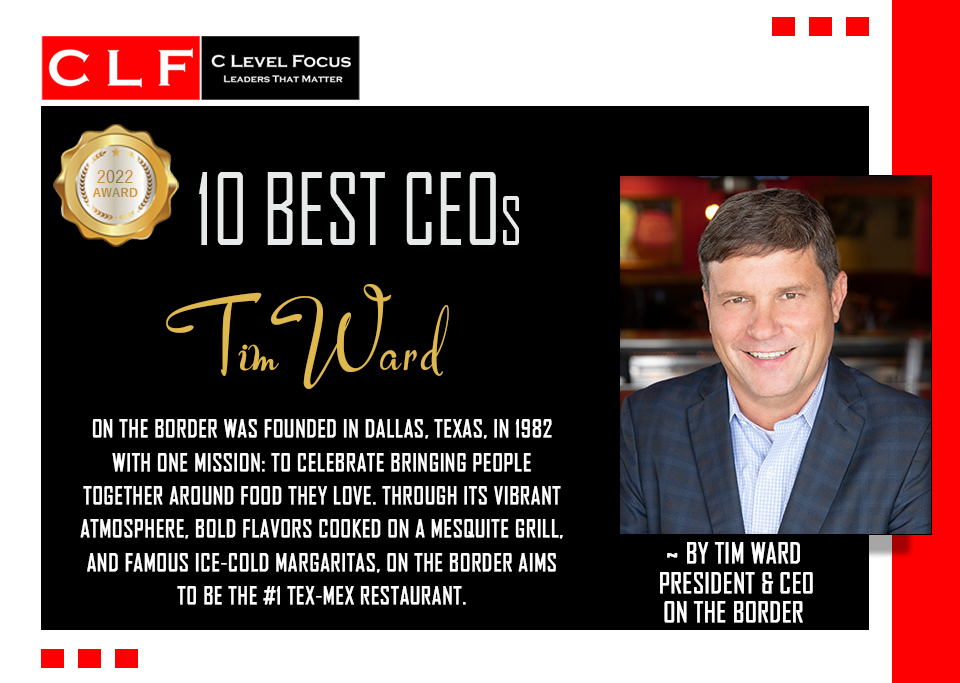 Tim Ward, President & CEO of On The Border, has been awarded as 10 Best ...